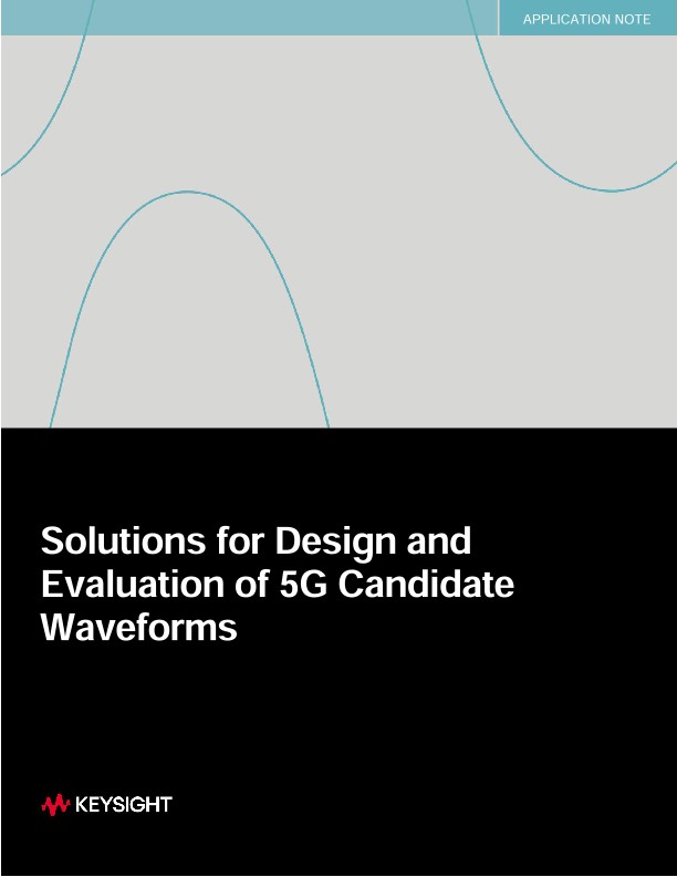 Solutions for Design and Evaluation of 5G Candidate Waveforms PDF Asset Page | Keysight